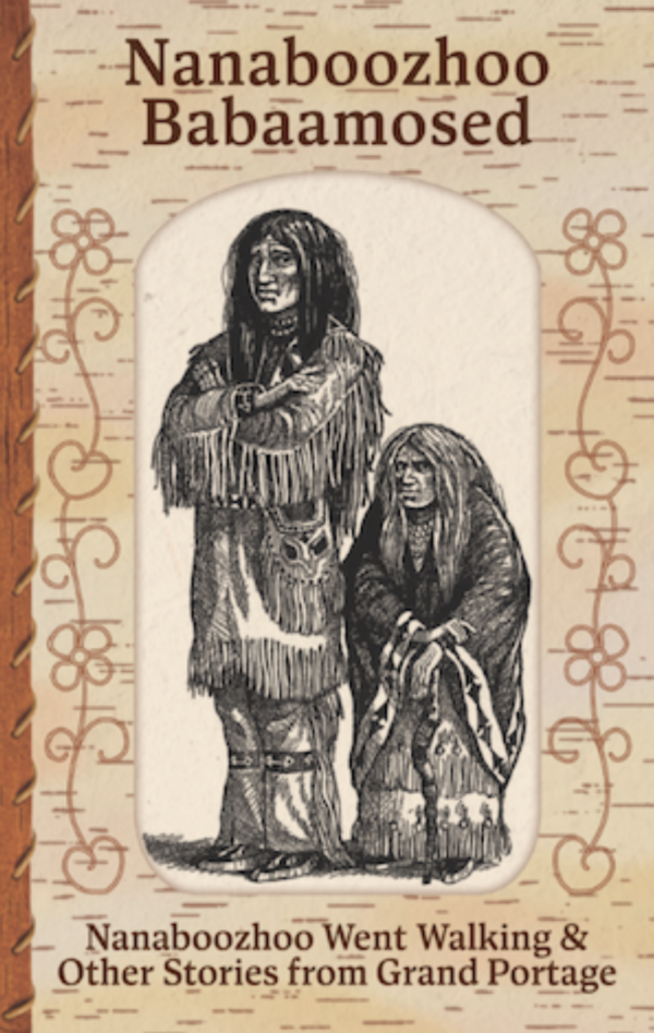 Nanaboozhoo Went Walking - Ojibwe.net